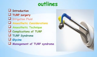 Anesthesia for TURP sundromy anesthesia.ppt