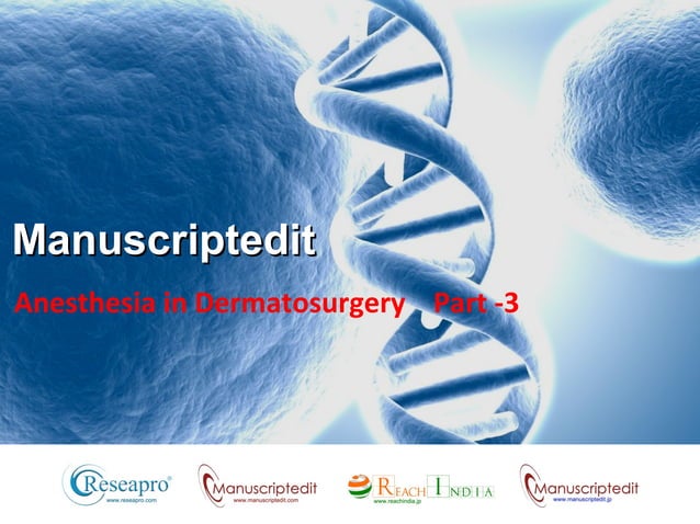 Anesthesia in Dermatosurgery Part-3 | PPT