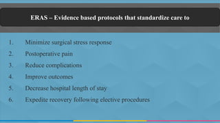 anesthesia in ERAS- enhanced recovery after surgery | PPTX