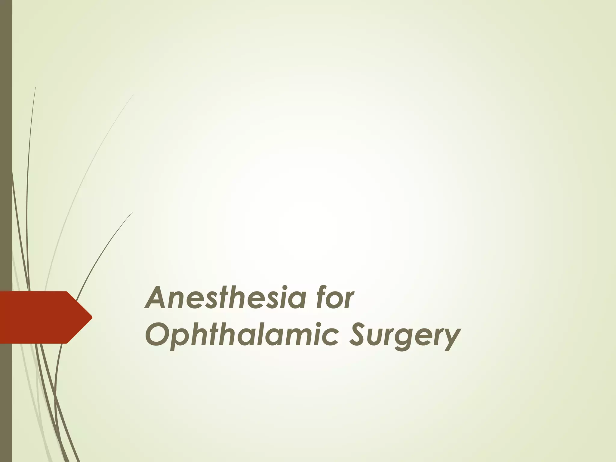 Anesthesia in ophthalmic surgery and complications | PPTX | Ear, Nose ...