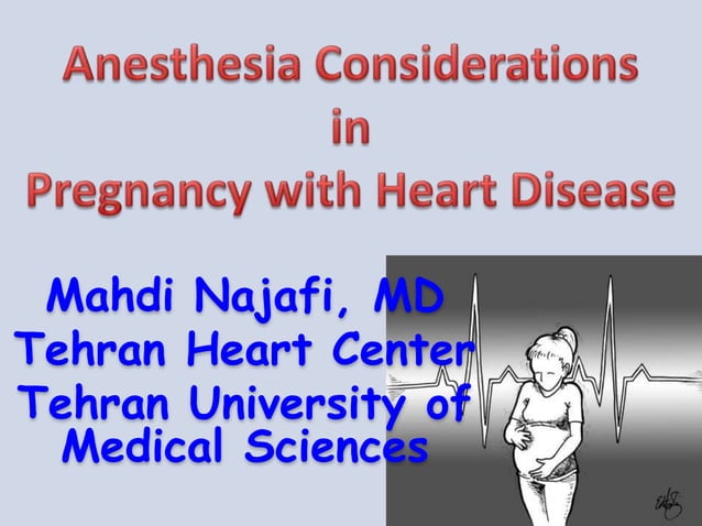Anesthesia Considerations in Pregnancy with Heart Disease | PPTX