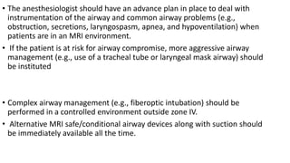 ANESTHESIA for MRI procedures | PPTX