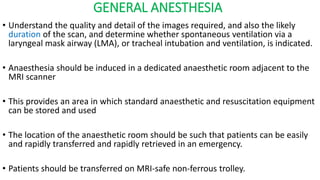 ANESTHESIA for MRI procedures | PPTX