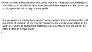 ANESTHESIA for MRI procedures | PPTX