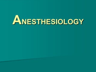 Anesthesiology | PPTX
