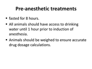 Anesthetic agents used in laboratory animals | PPTX