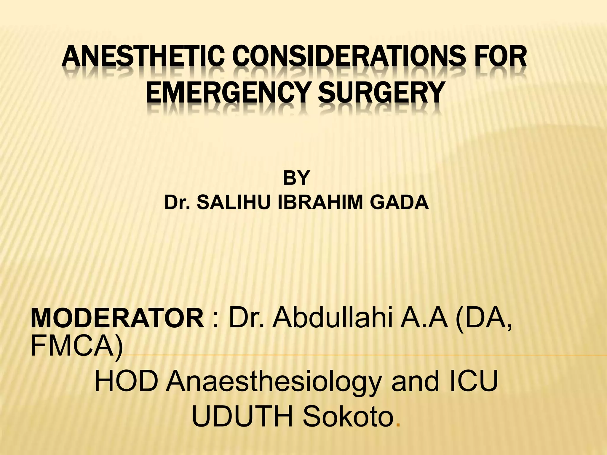 Anesthetic considerations for emergency surgery | PPTX