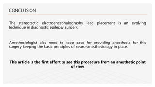 ANESTHETIC CONSIDERATIONS FOR STEREOTACTIC ELECTROENCEPHALOGRAPHY (SEEG ...