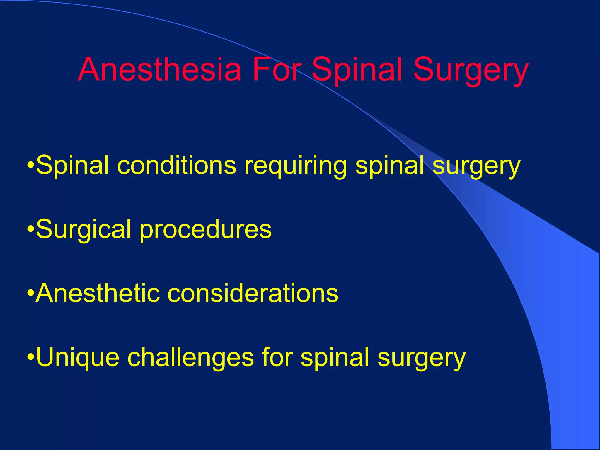 Anesthetic considerations for spinal surgery | PPTX