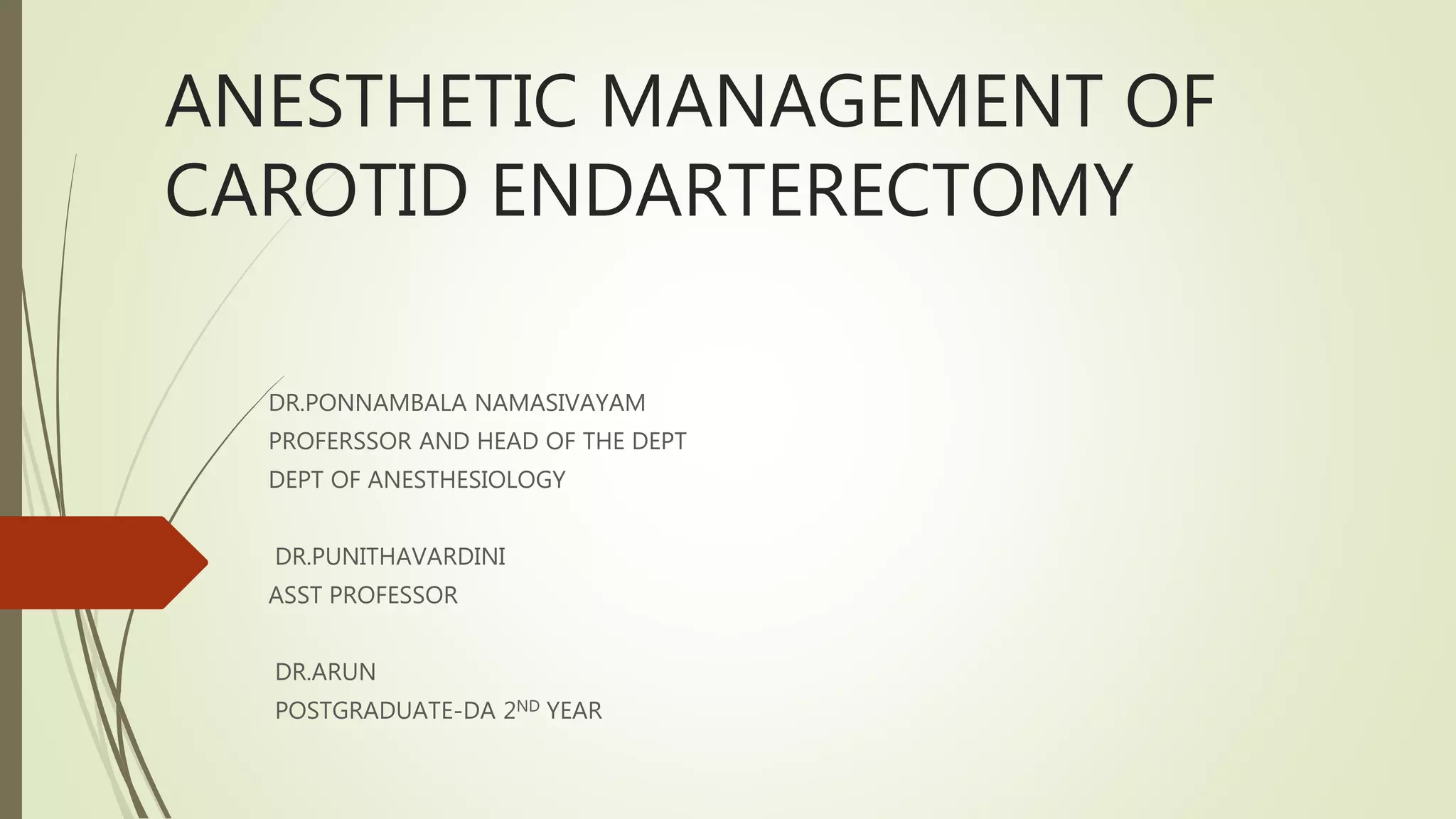 Anesthetic management of carotid endarterectomy [autosaved] 2 | PPTX