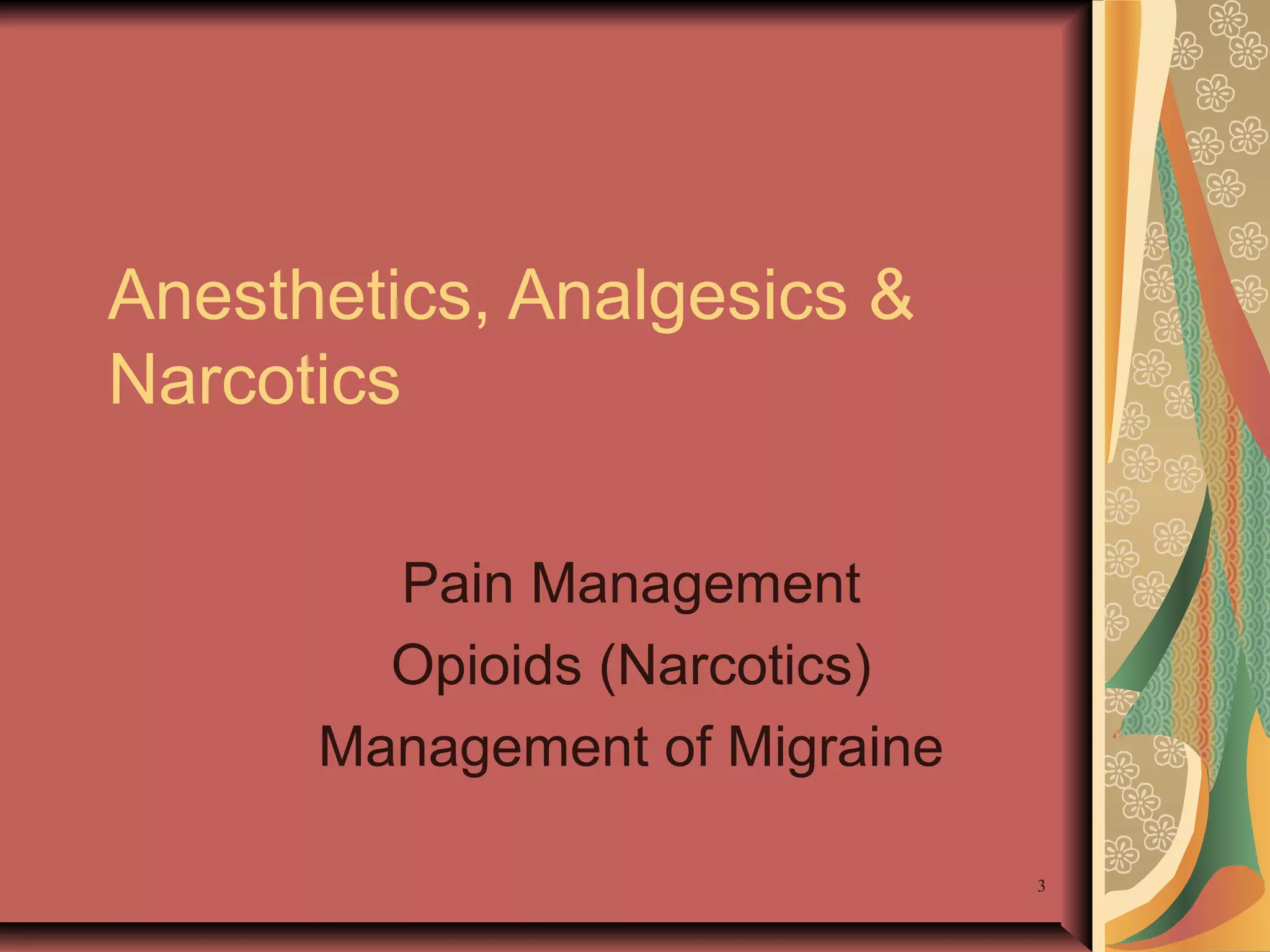 Anesthetics, Analgesics & Narcotics | PPT