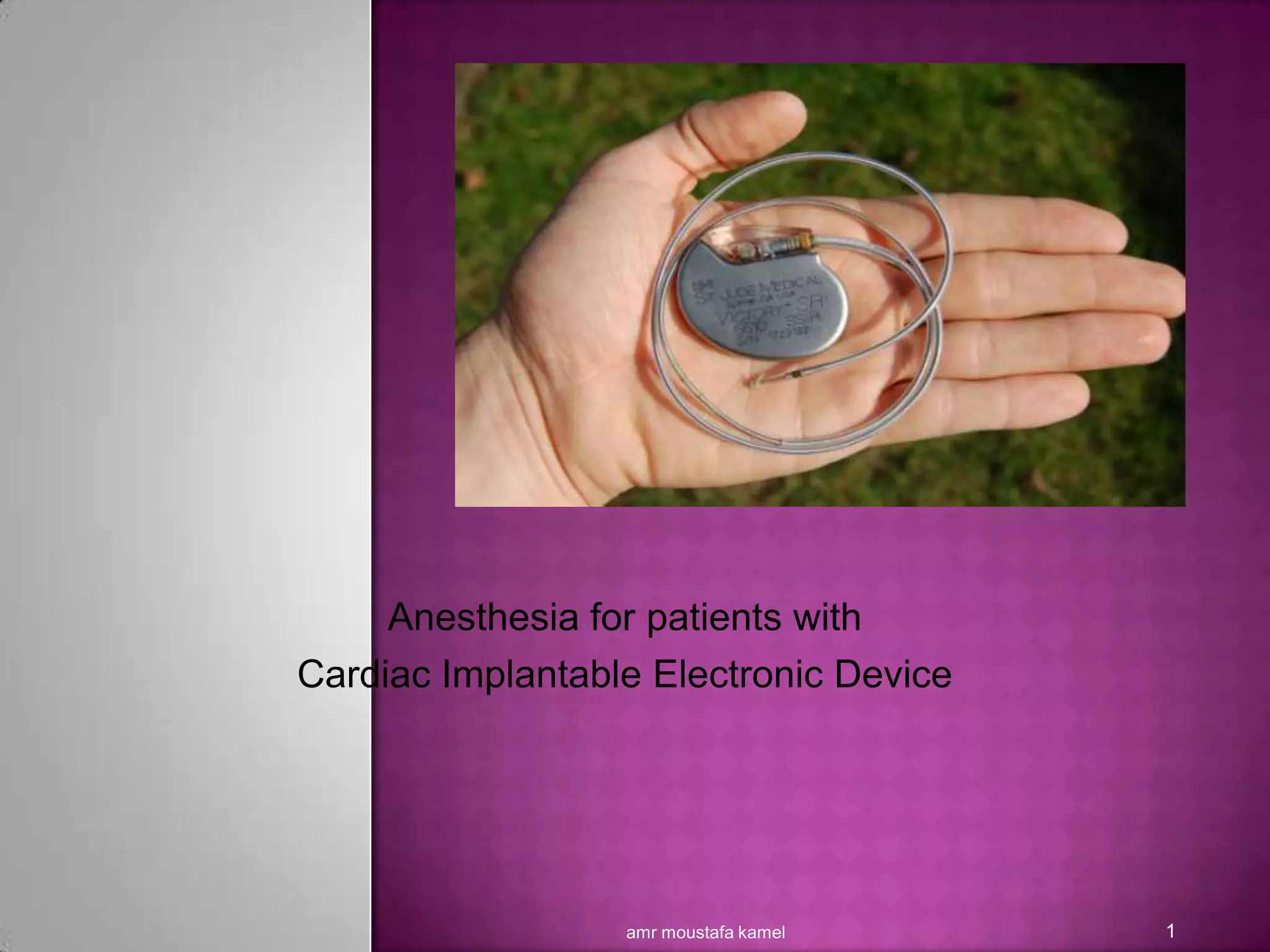 Anethesia and cardiac implantable electronic devices | PPTX