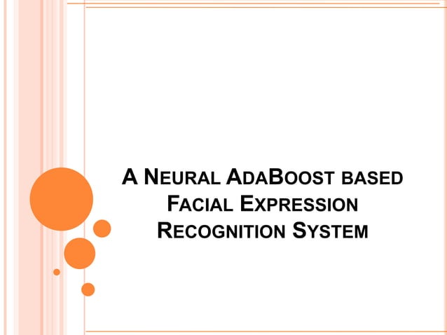 A Neural Ada Boost Based Facial Expression Recogniton System Ppt