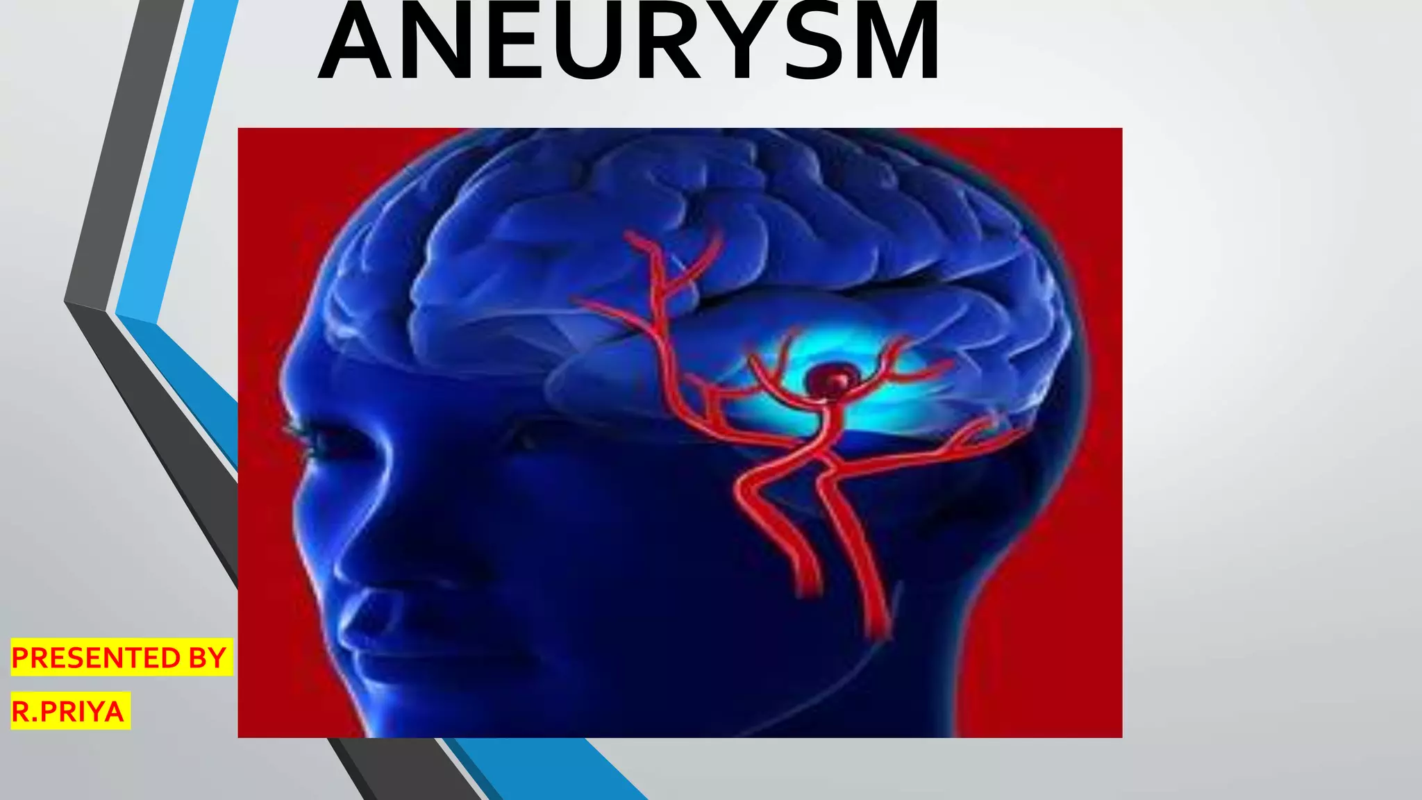 Aneurysm | PPTX