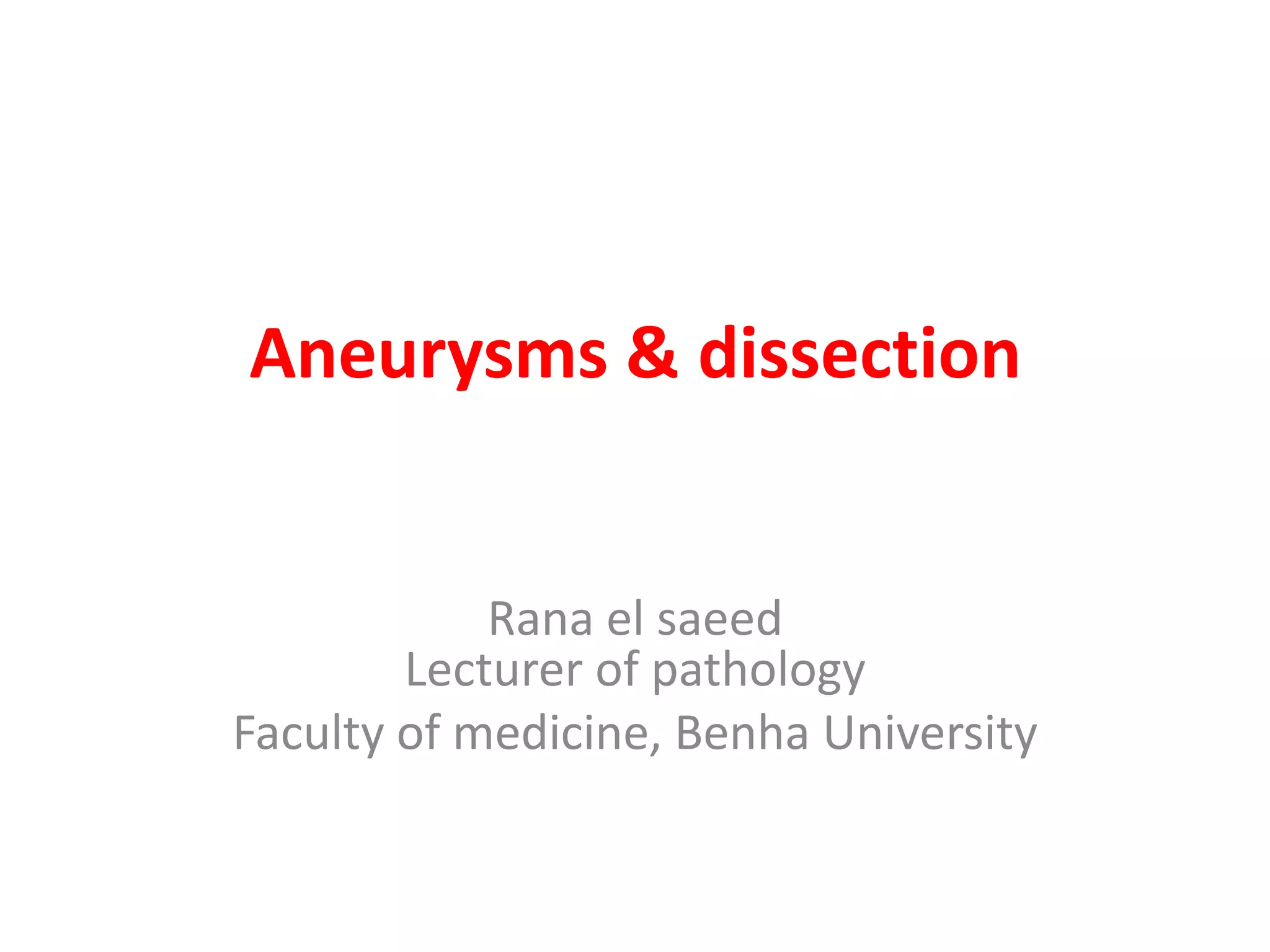 Aneurysms & dissection | PPTX