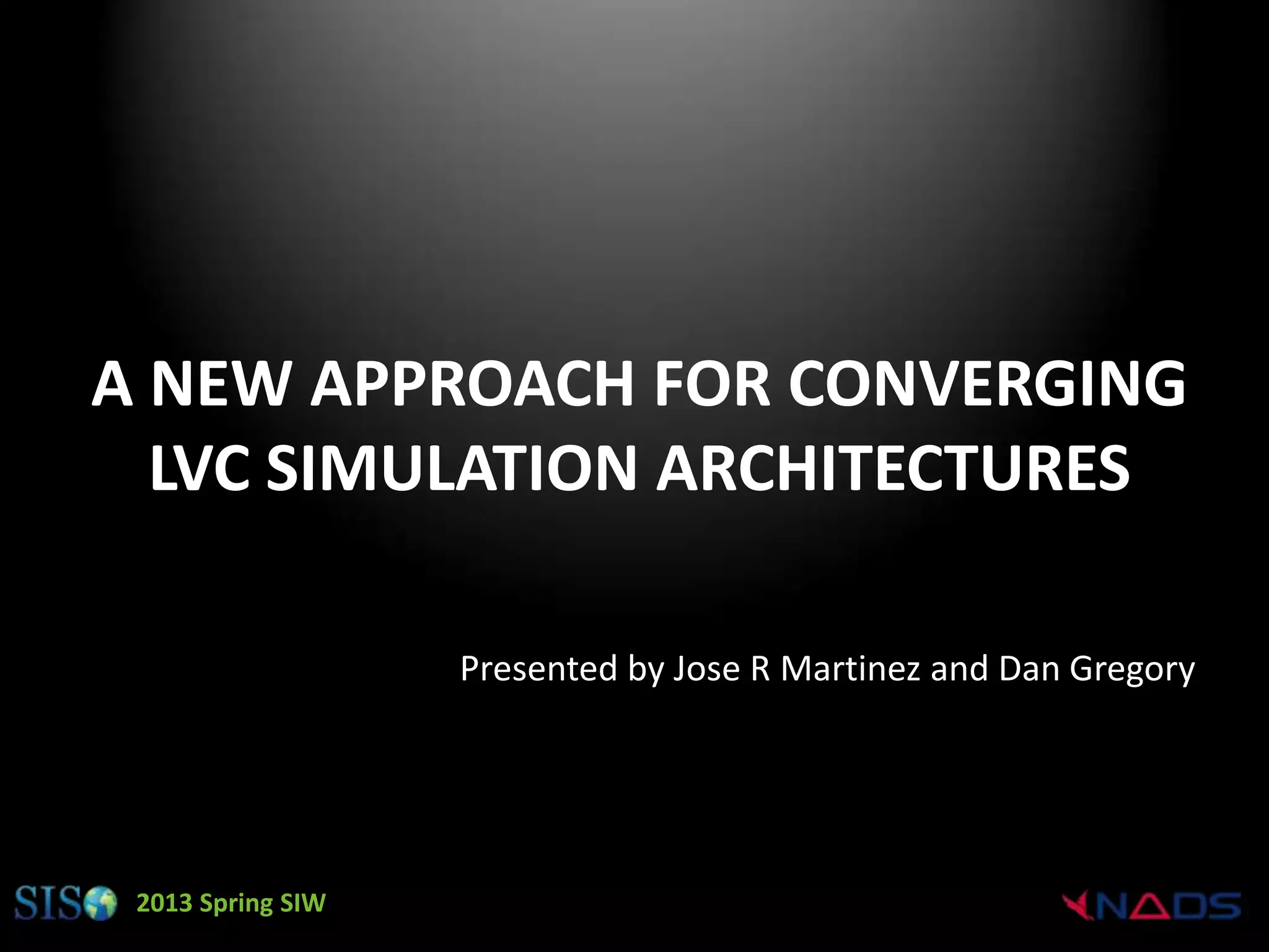 A new approach for converging LVC simulation architectures | PPT