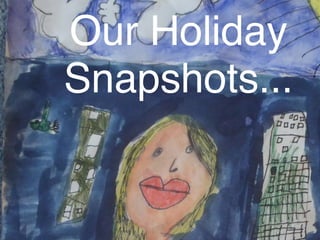 Our Holiday Snapshots | PDF