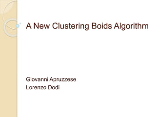 A new clustering boids algorithm | PPTX