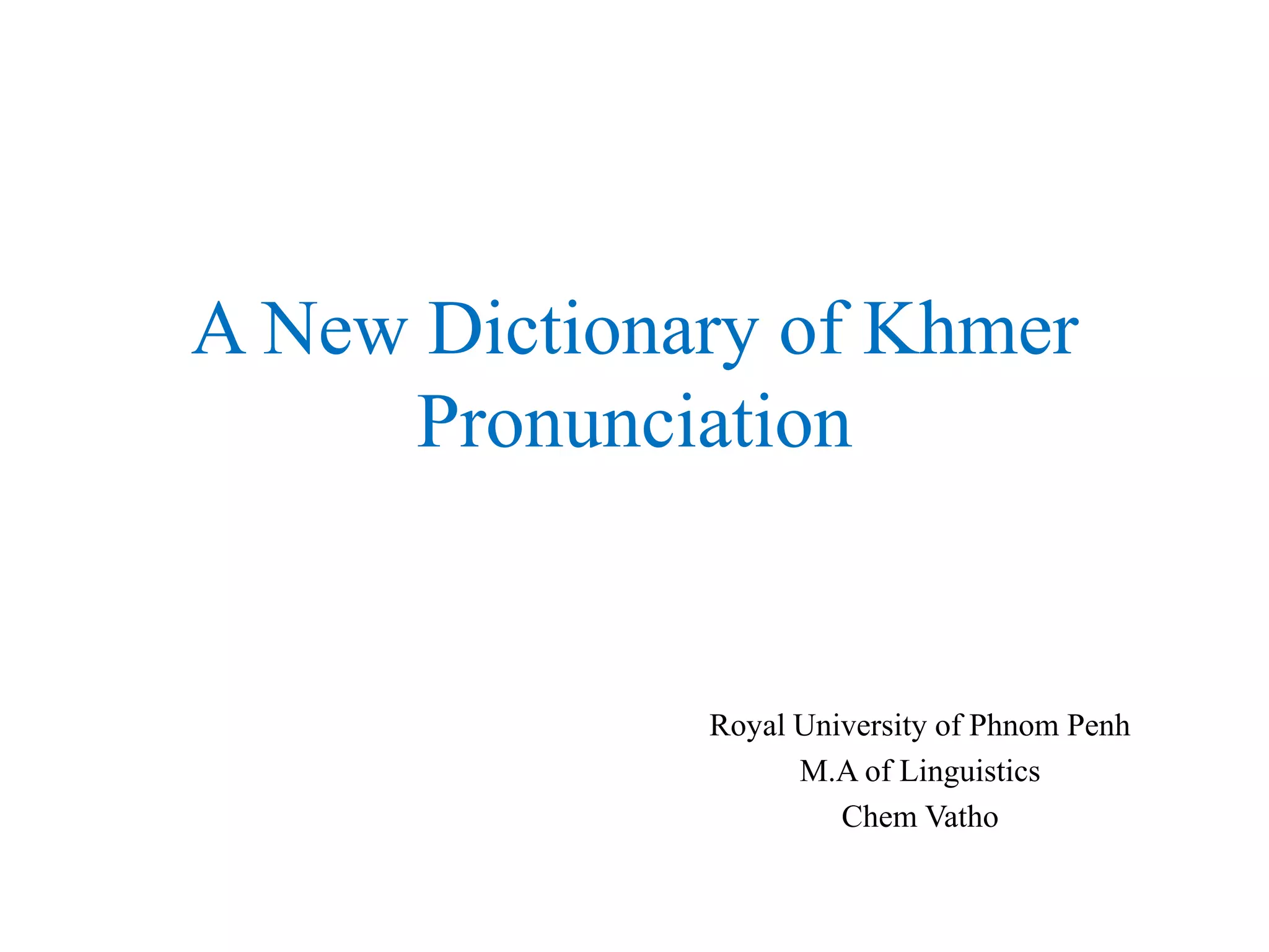 A new dictionary of khmer pronunciation(final) | PDF