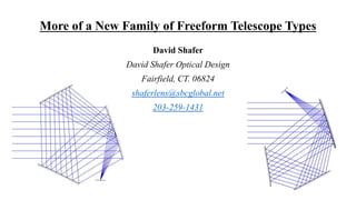 More of a new family of freeform mirror telescopes | PPTX
