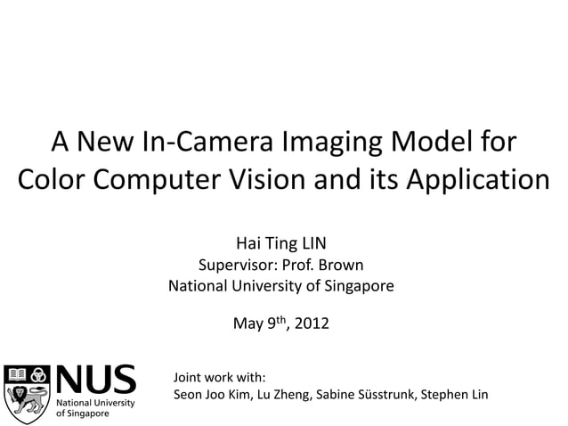 A New In-Camera Imaging Model For Color Computer Vision And Its ...