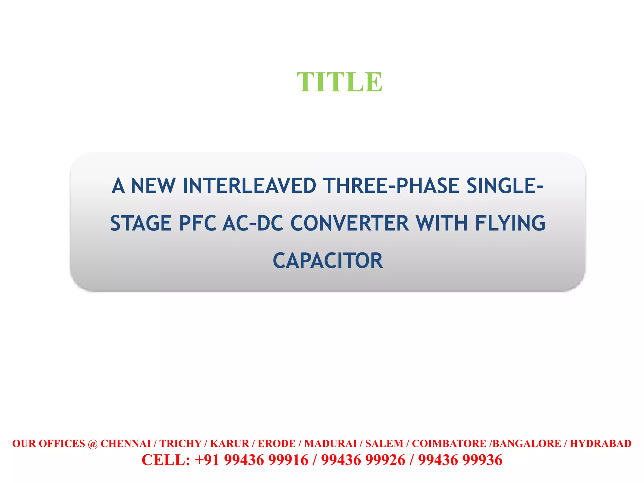 A new interleaved three phase single-stage pfcac–dc converter with ...