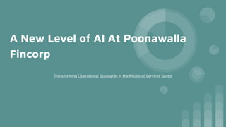 A New Level of AI At Poonawalla Fincorp | PDF
