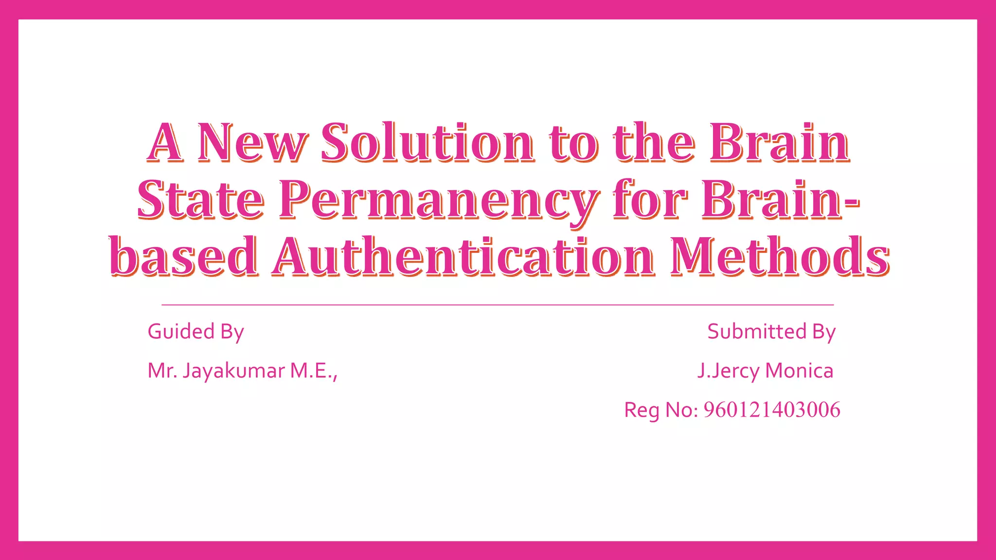 A New Solution to the Brain State Permanency for Brain-Based ...