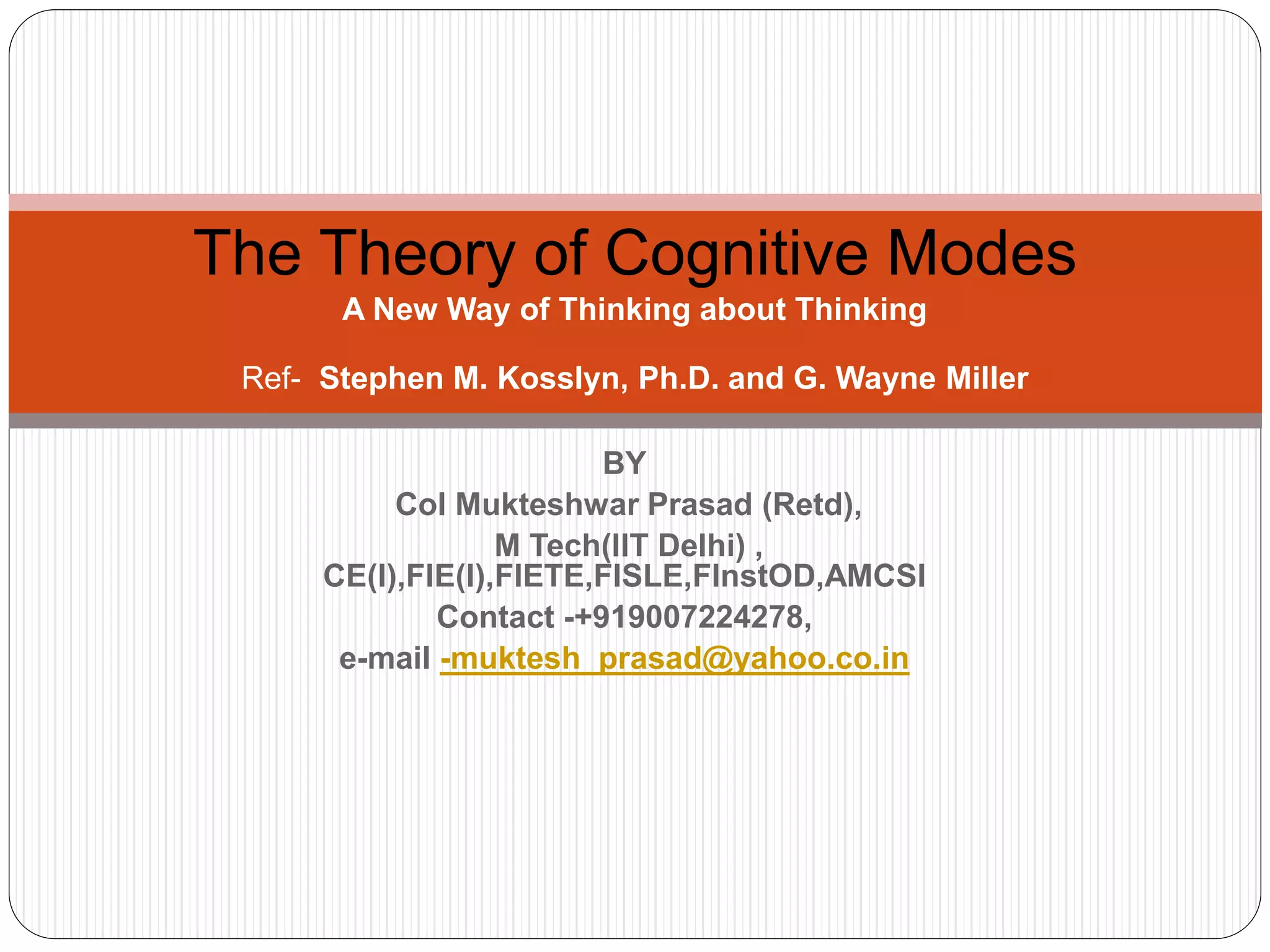 The Theory of Cognitive Mode -A new way of thinking about thinking | PPT