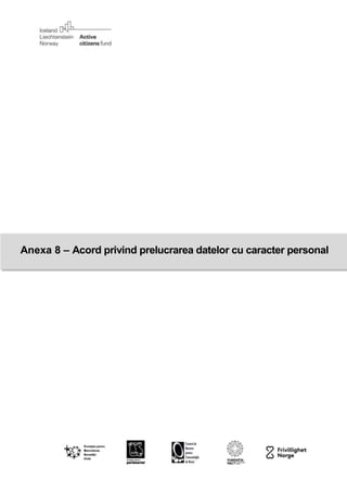 Anexa 8_Acord privind prelucrarea datelor cu caracter personal_RO2020ACF_A6_GM_21.docx