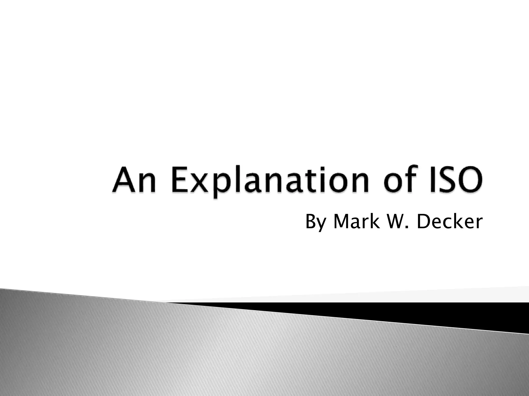 An explanation of iso | PPT