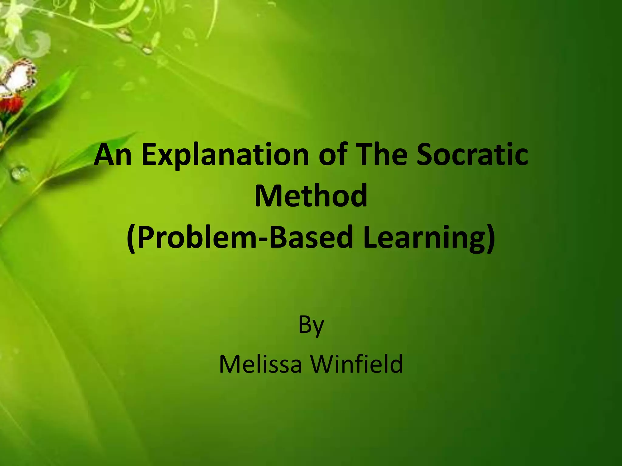 An Explanation of the Socratic Method | PPTX