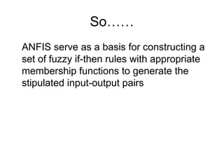 Adaptive neuro fuzzy inference system ANFIS | PPT
