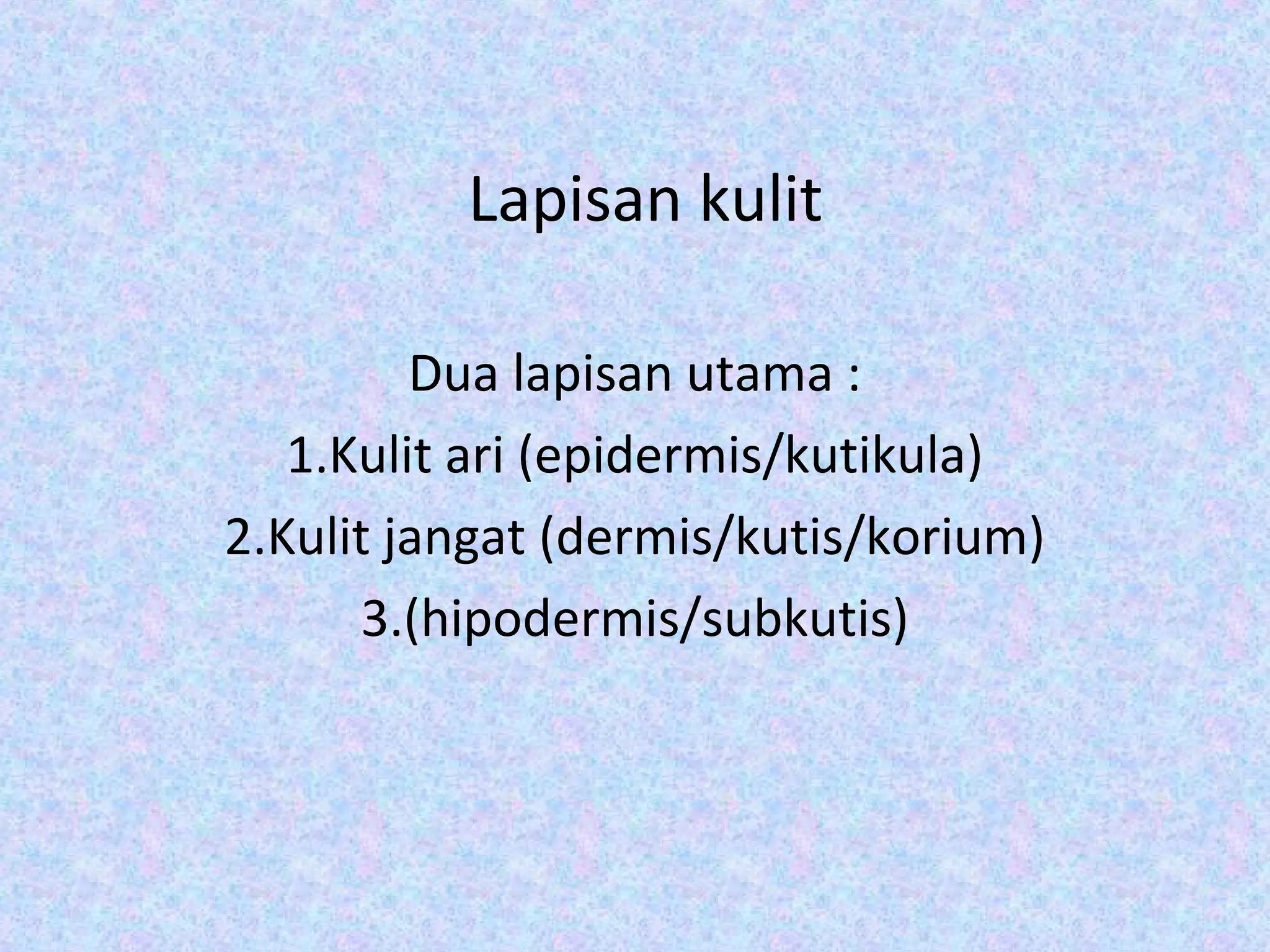 Anatomi dan Fisiologi Kulit Manusia | PPT