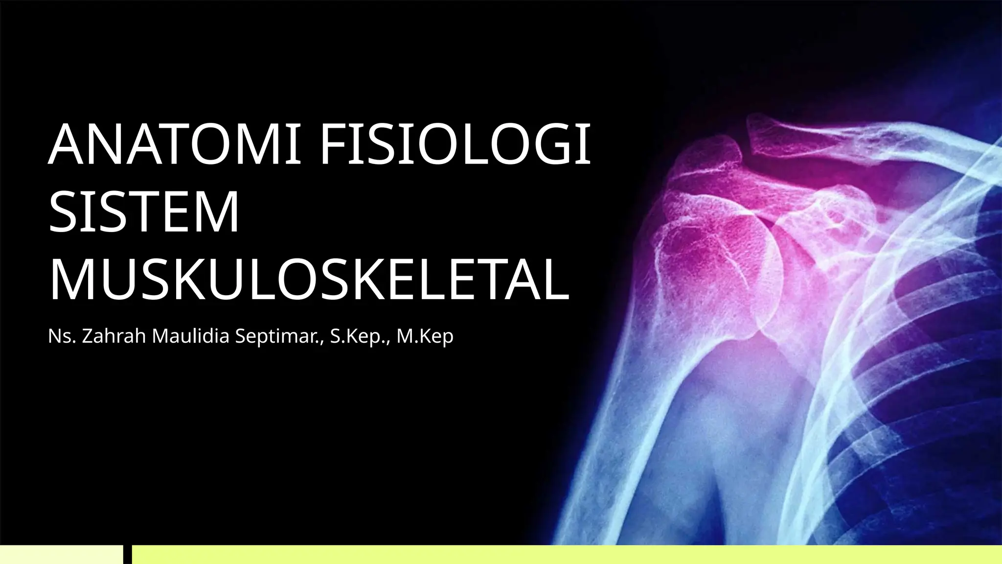 ANATOMI FISIOLOGI SISTEM MUSKULOSKELETAL | PPTX