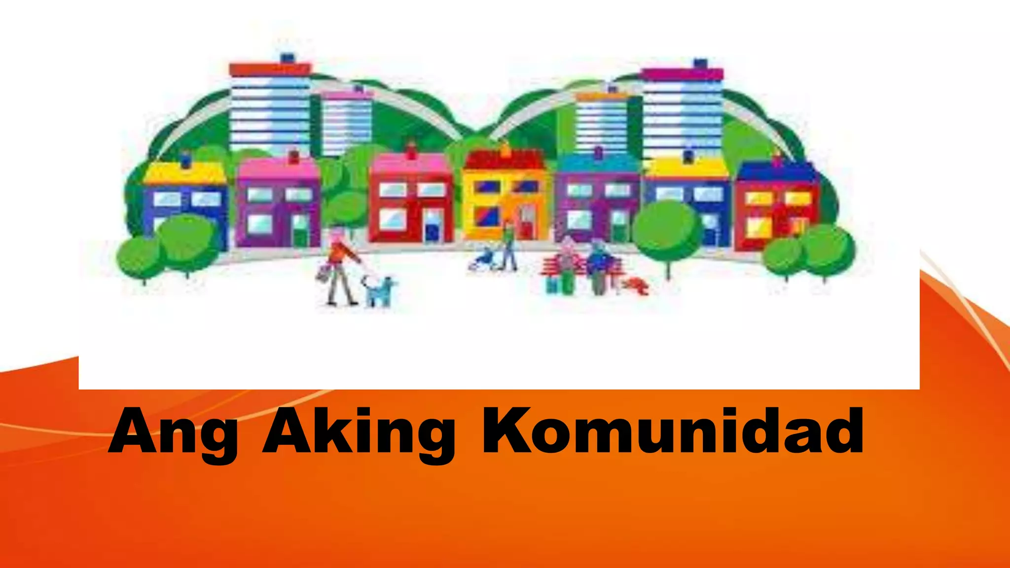 Ang-Aking-Komunidad.pptx