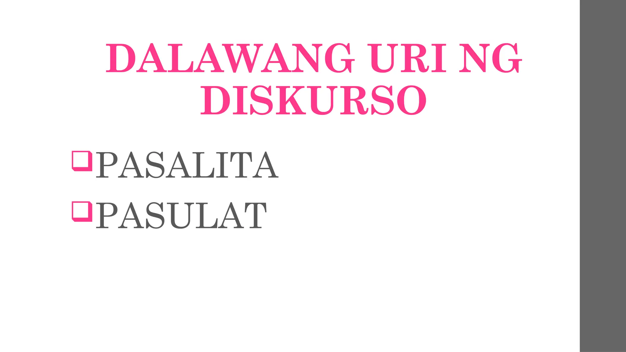 ANG-DISKURSO pasalitang diskirso at amg pasulat | PPTX