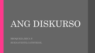 ANG-DISKURSO pasalitang diskirso at amg pasulat | PPTX