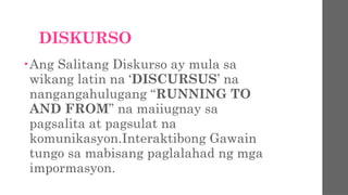 ANG-DISKURSO pasalitang diskirso at amg pasulat | PPTX