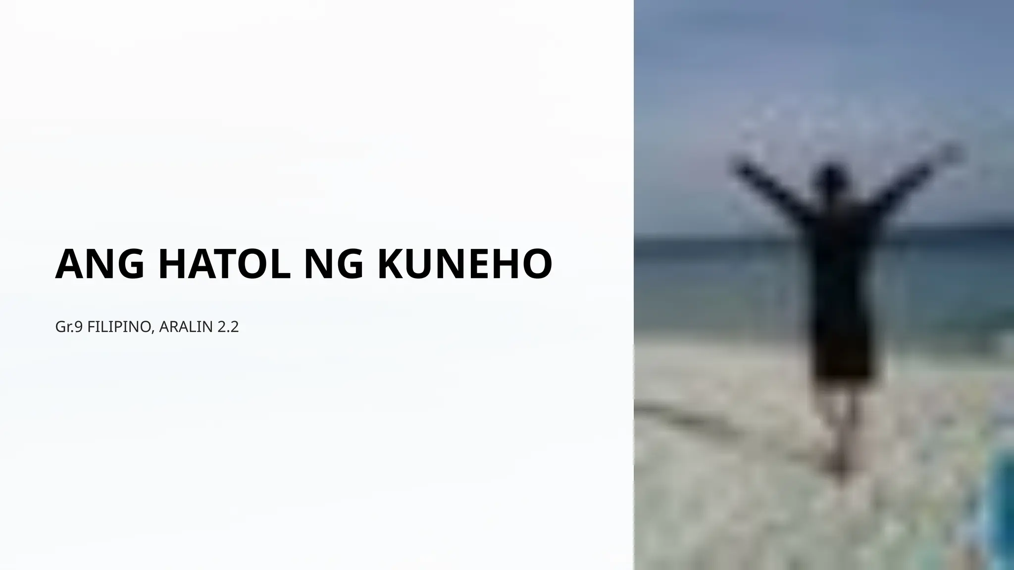FILIPINO 9-ARALIN 2.2 ANG-HATOL-NG-KUNEHO.pptx