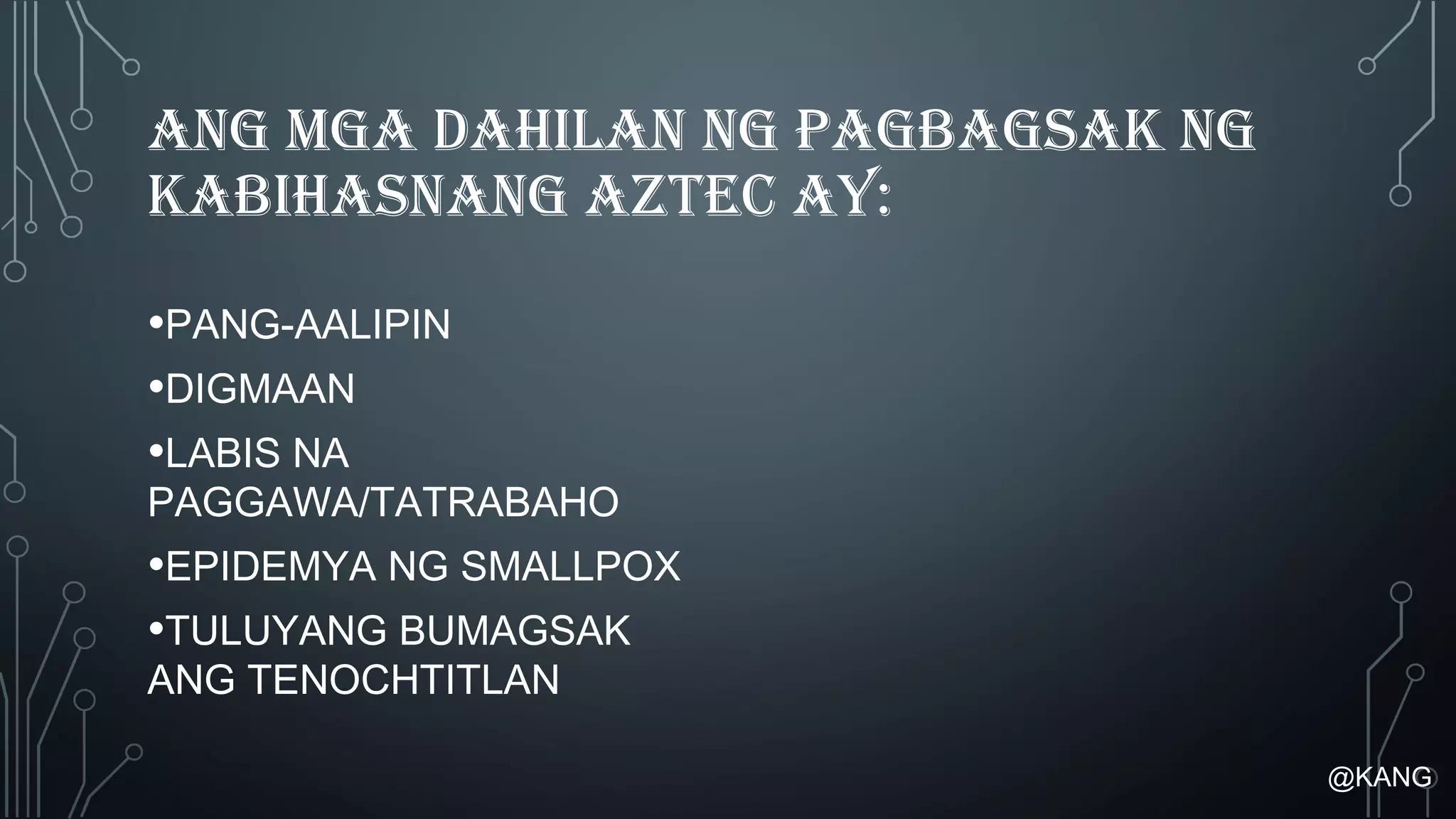 Ang kabihasnang Aztec-1. | PPT