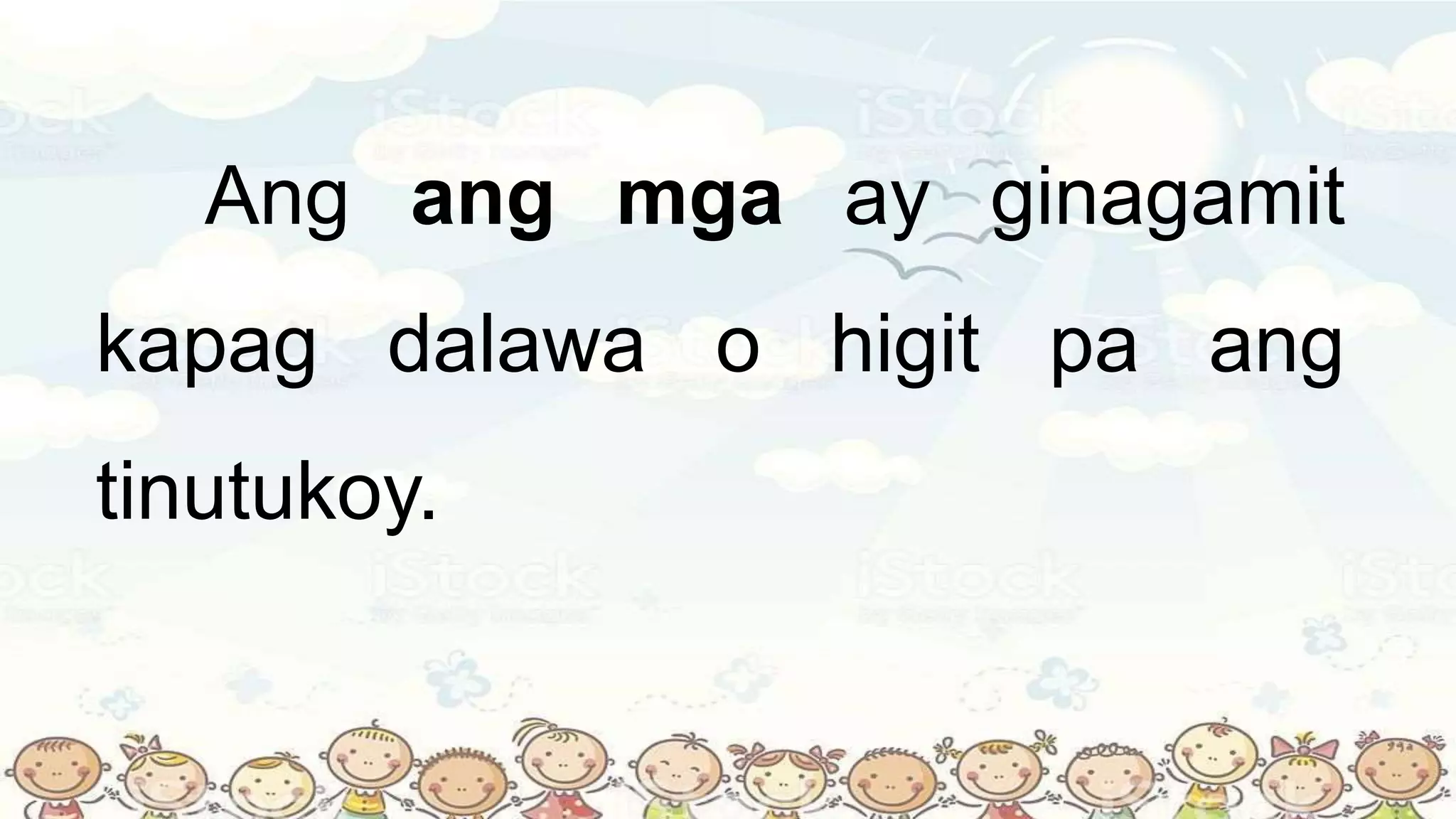 Ang mga Pantukoy na Si, Sina, Ang at Ang mga | PPTX