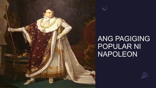 grade 8_ANG-PAGIGING-POPULAR-NI-NAPOLEON.pptx