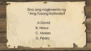 ANG-TUSONG-KATIWALA-2.pptx