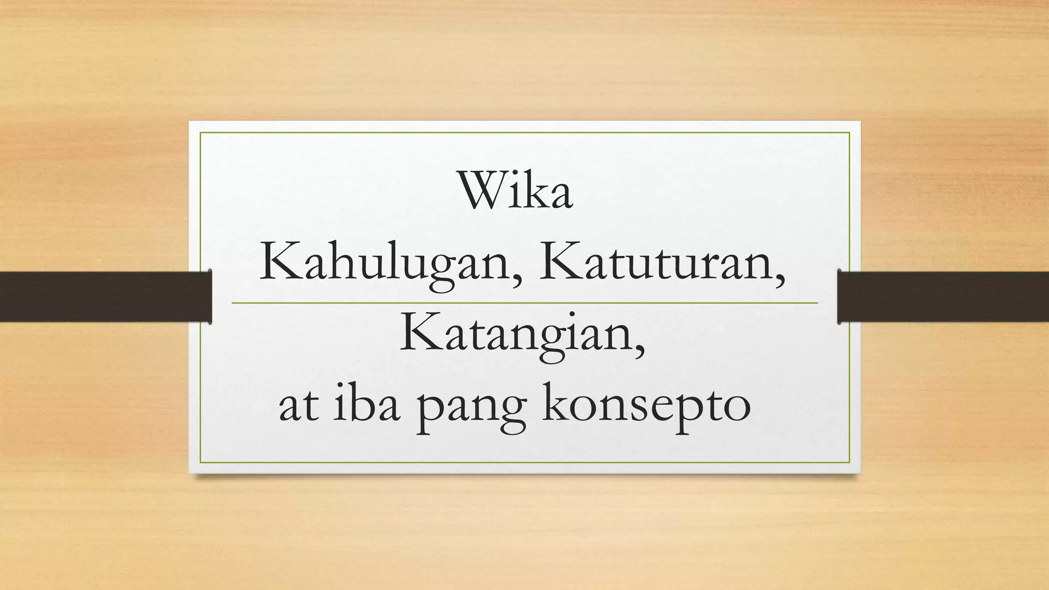 Ang-Wika-at-iba-pang-mga-konsepto.pptx