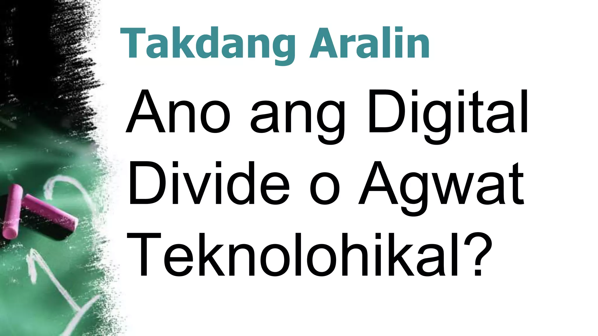 Ang agwat teknolohikal | PPTX