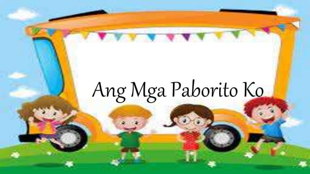 Ang Aking mga Paborito | PPTX