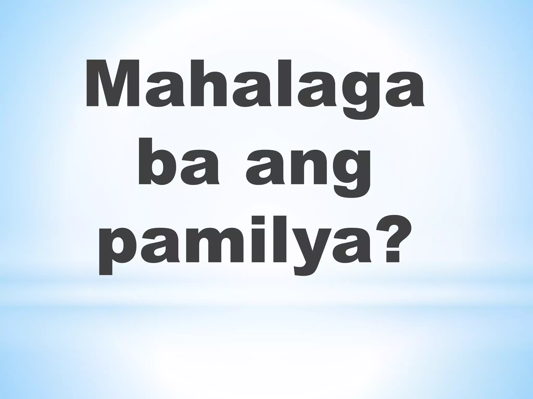 Ang Aking Pamilya | PPTX