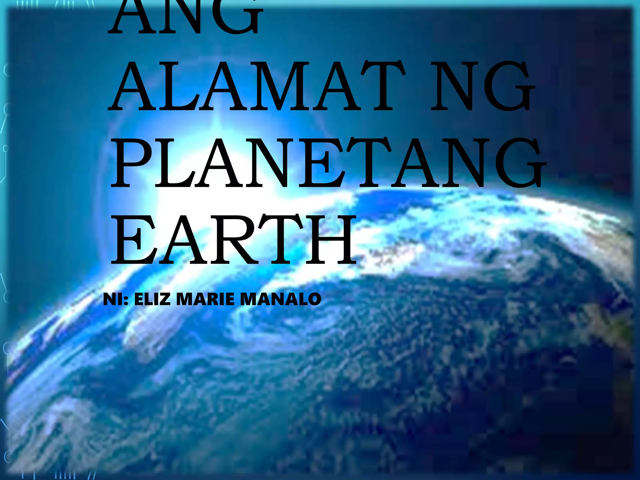 Ang alamat ng planetang earth | PPTX