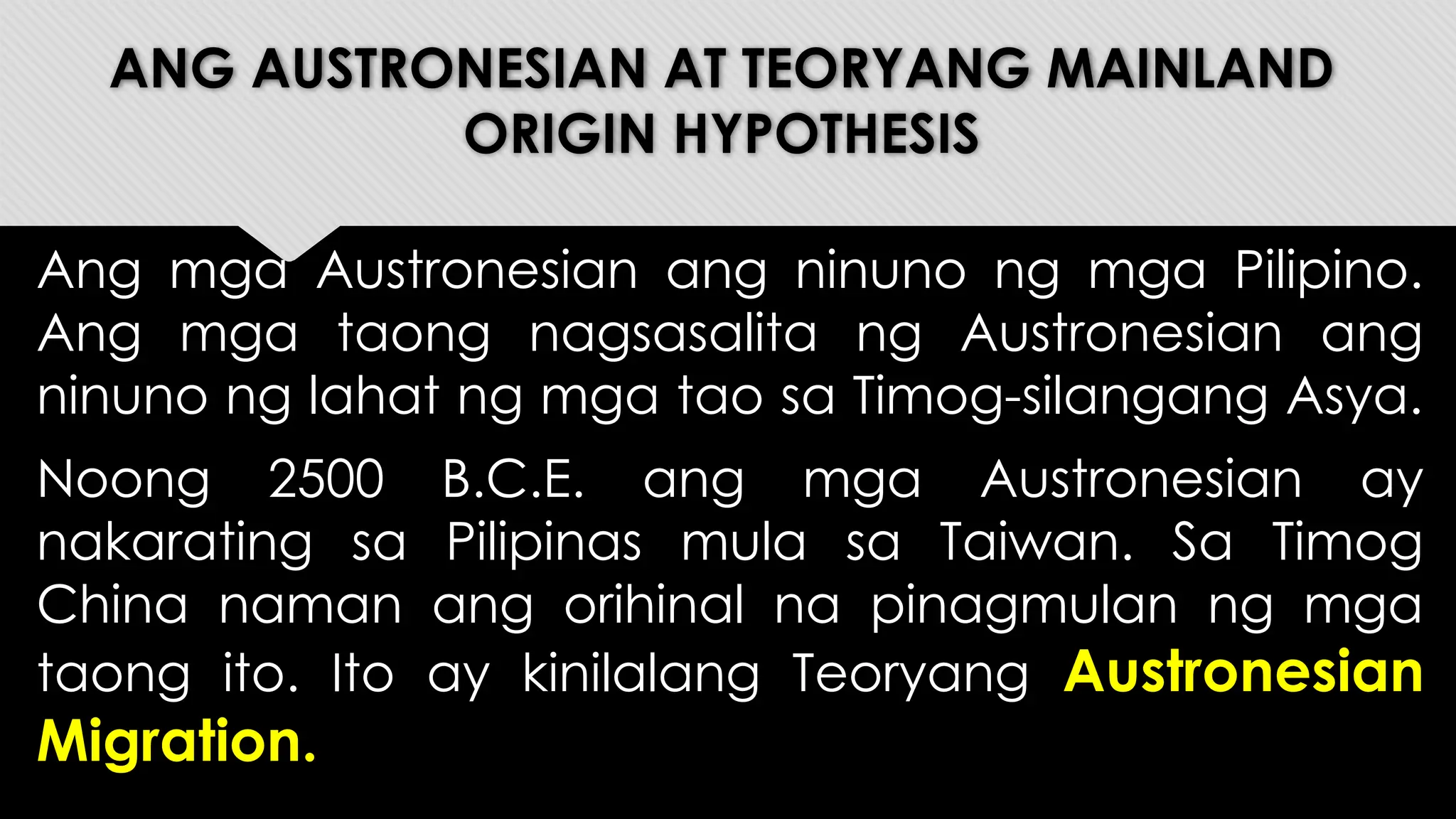 ANG AUSTRONESIAN AT TEORYANG MAINLAND ORIGIN HYPOTHESIS.pptx